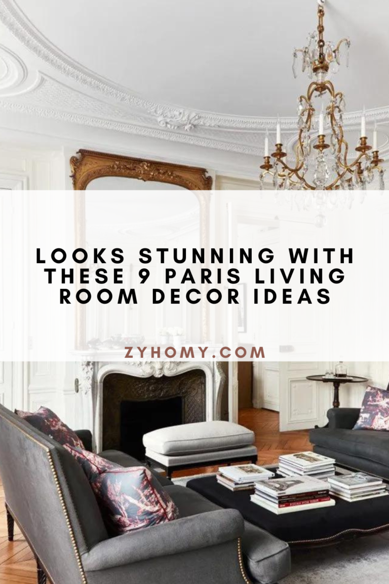 Looks Stunning With These 9 Paris Living Room Decor Ideas